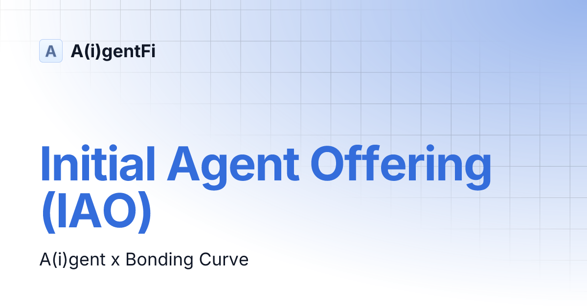 Initial Agent Offering (IAO) | A(i)gentFi