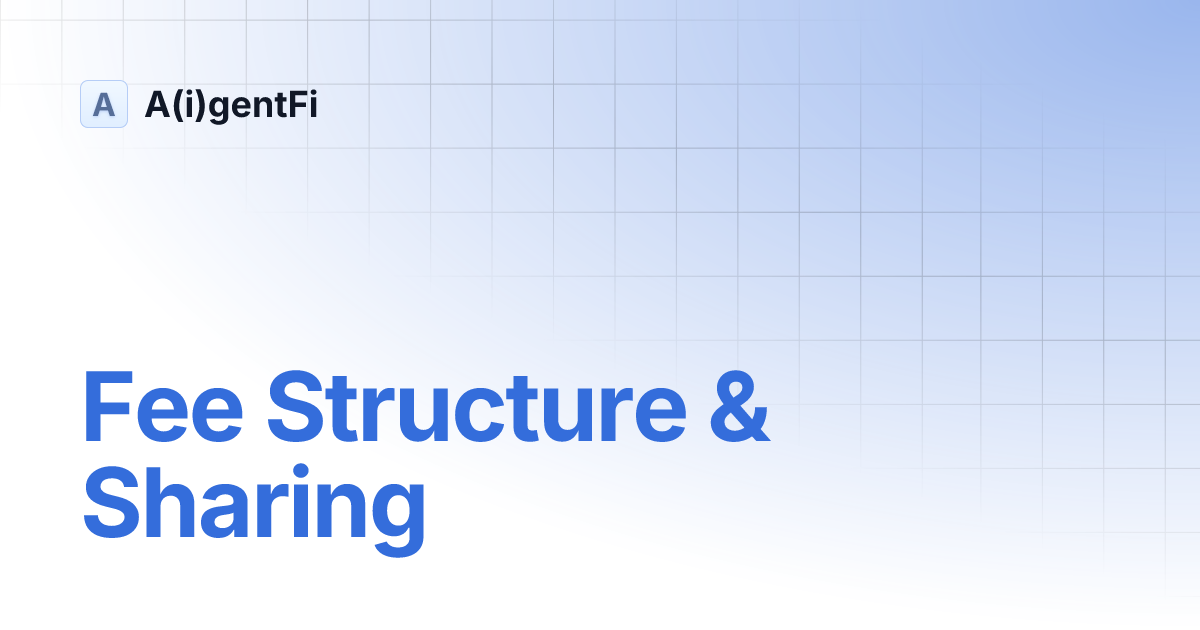 Fee Structure & Sharing | A(i)gentFi
